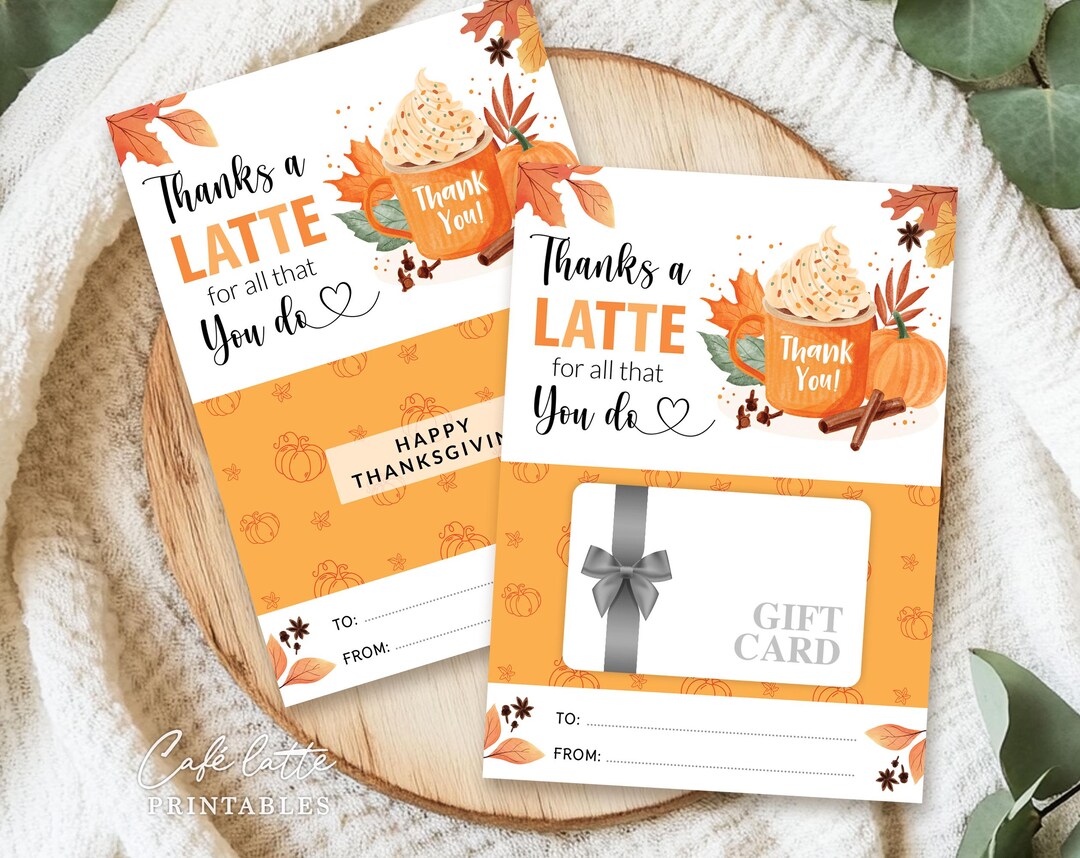 Thanksgiving Coffee Gift Card Holder Printable, Thanks a Latte Gift ...