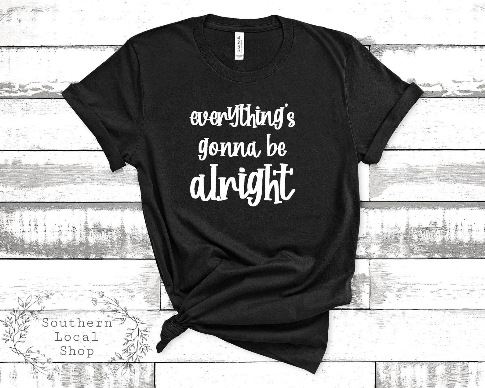 Everythings Gonna Be Alright T Shirt Womens Shirt Etsy