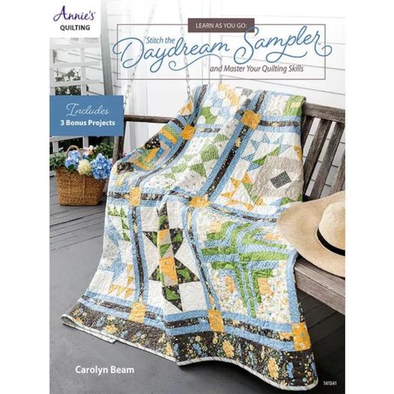 Annie's Quilting Learn as You Go: Stitch the Daydream Sampler and ...