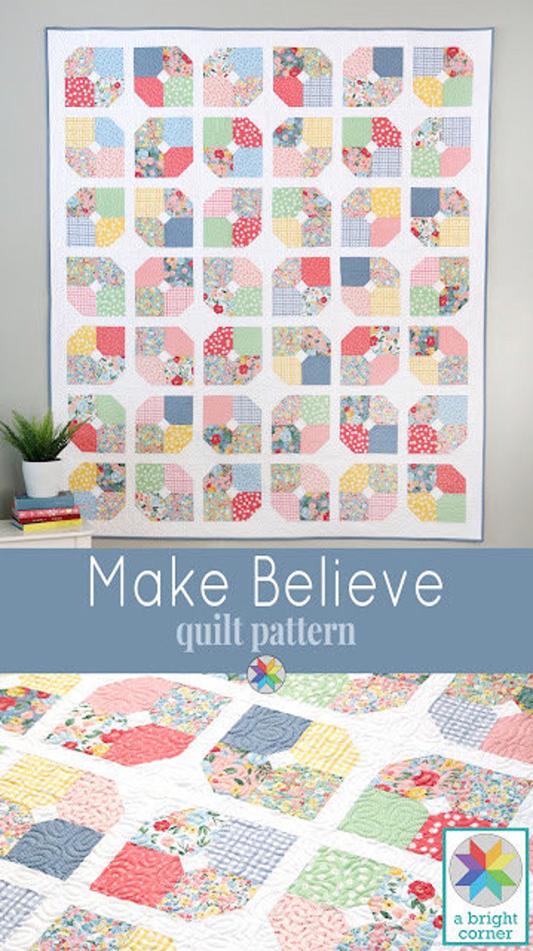 A Bright Corner Make Believe Quilt Pattern (5 Size Variations per ...