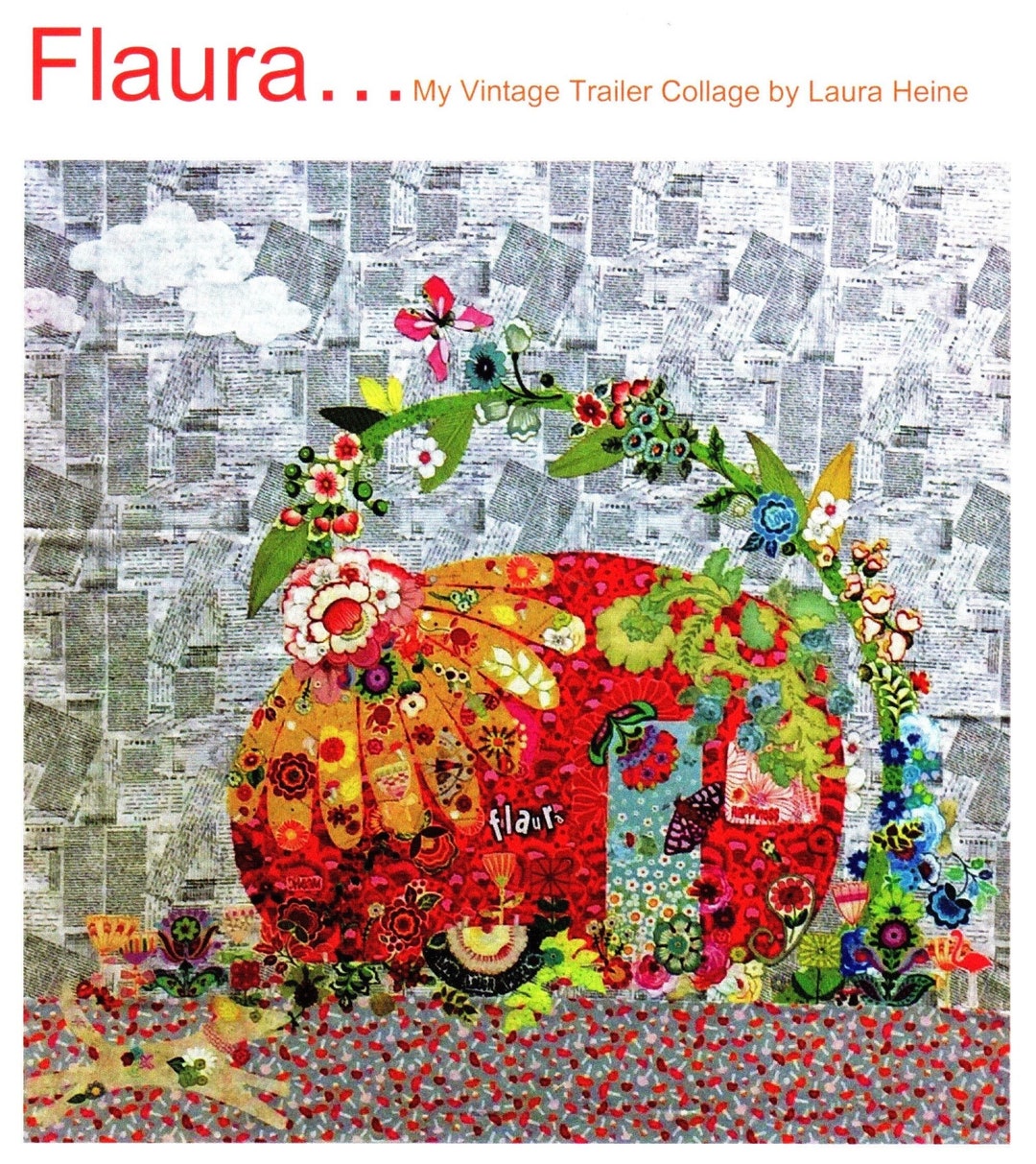 Fiberworks Laura Heine Flaura Collage Wall Quilt Pattern Finished Size ...