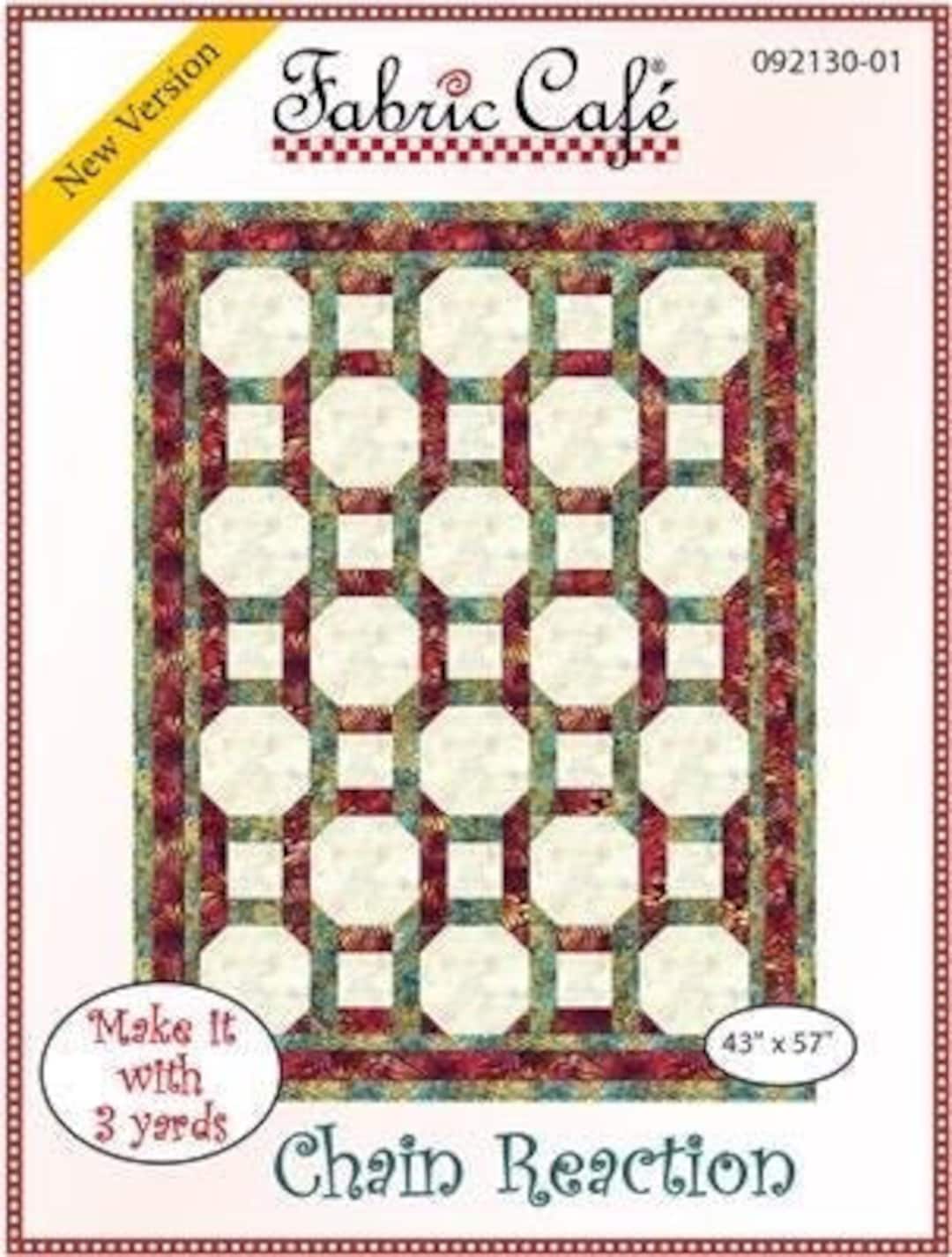 Fabric Cafe Chain Reaction Quilt Pattern - Uses Only 3 Yards of Fabric ...