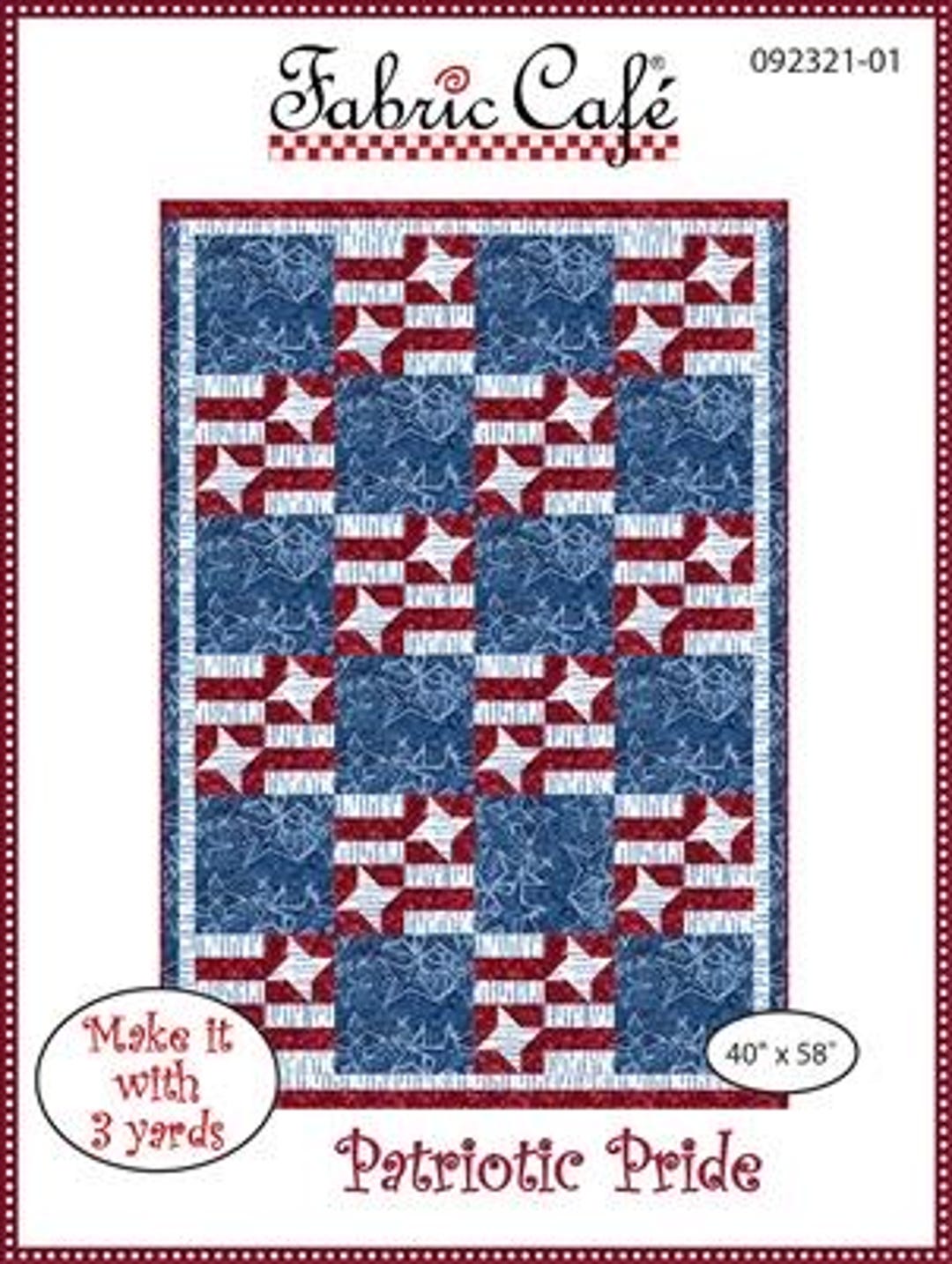 Fabric Cafe Patriotic Pride Quilt Pattern (uses Only 3YDS of Fabric ...