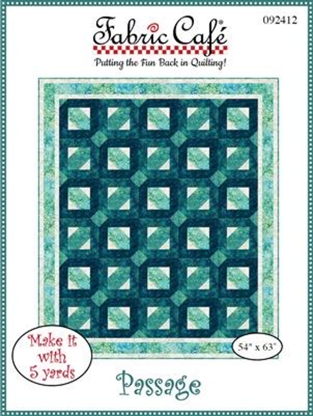 Fabric Cafe Passage Quilt Pattern - Uses Only 5 Yards of Fabric 092412 ...
