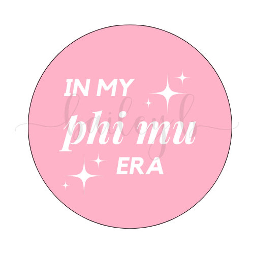 In My Phi Mu Era Button | Phi Mu Button - Etsy