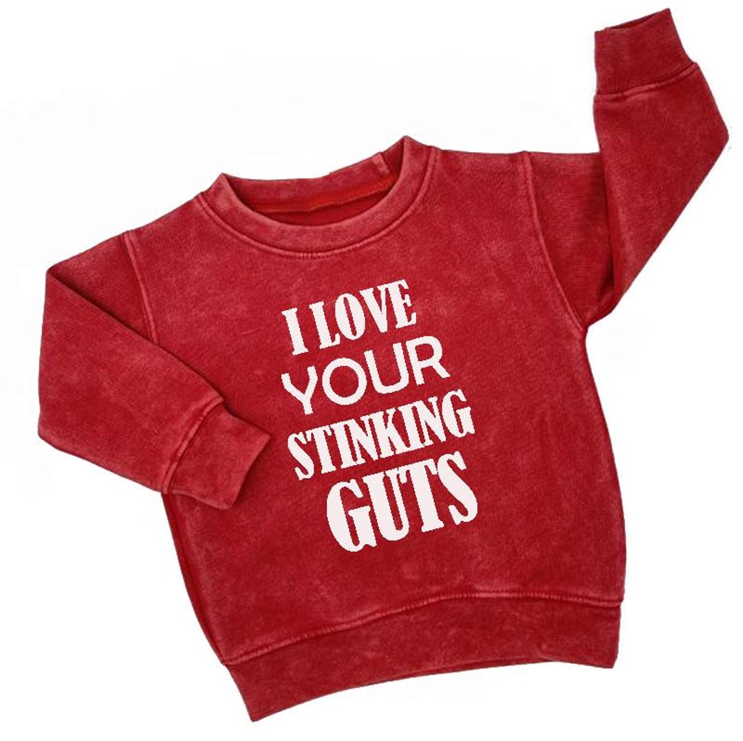 Love Your Stinking Guts Toddler Valentine Day Sweatshirt | Kids Little ...