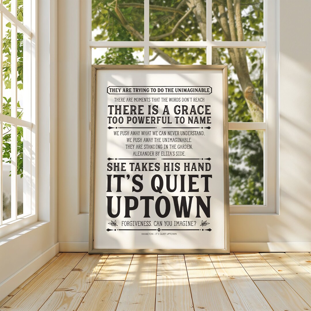 Hamilton Musical, It's Quiet Uptown Poster, Hamilton Print, Forgiveness ...