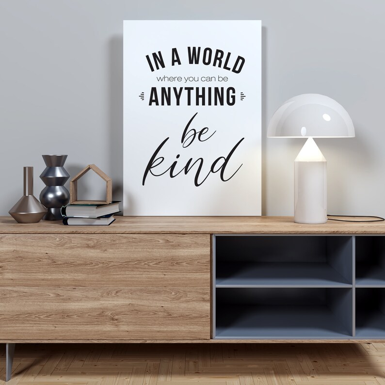 In A World Where You Can Be Anything Be Kind, Large Quote Poster ...