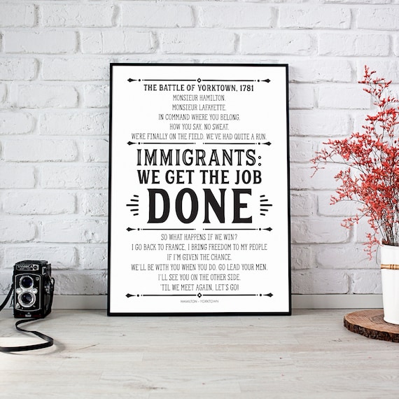 Immigrants We Get the Job Done Hamilton Musical Yorktown | Etsy Australia