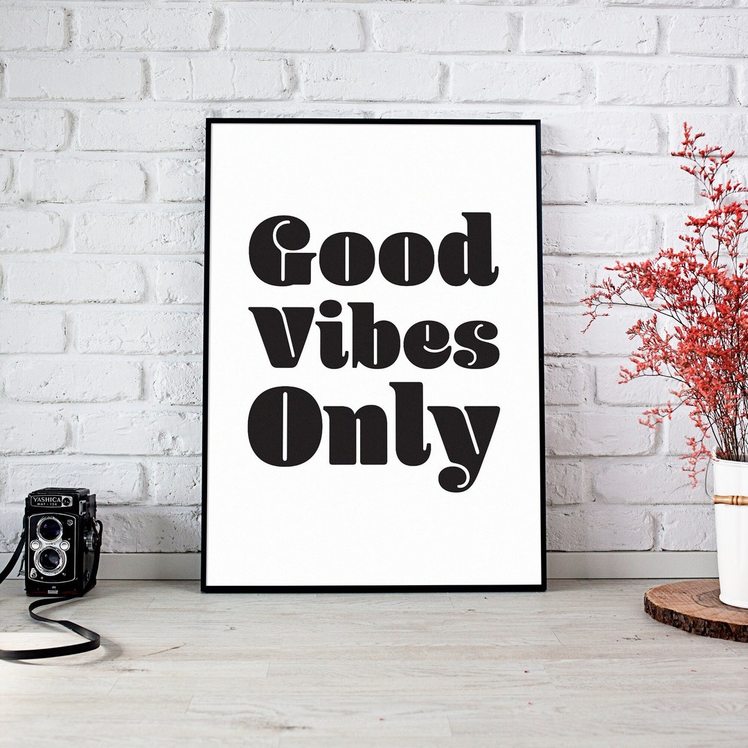 Good Vibes Only Print, Retro Text Poster, Funky Wall Art Sign, Feel ...