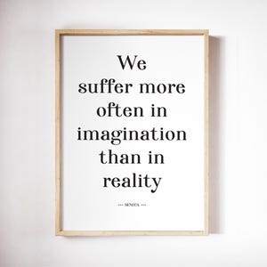 Stoic Seneca Quote Wall Art, We Suffer More Often Philosopher Printable ...