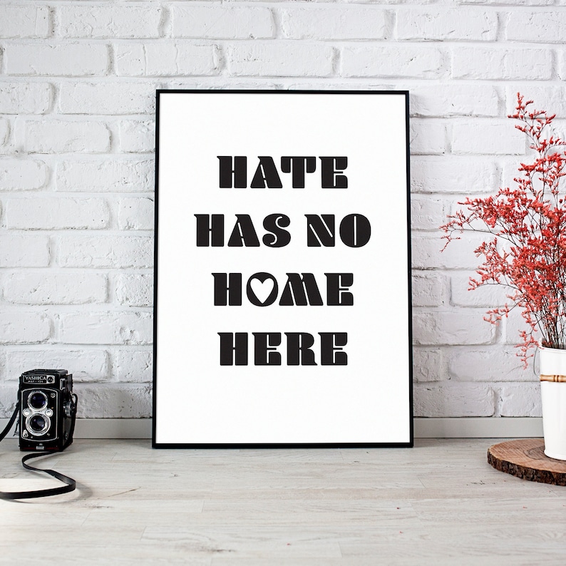 Hate Has No Home Here Love Prints Love Gifts Wall Art - Etsy