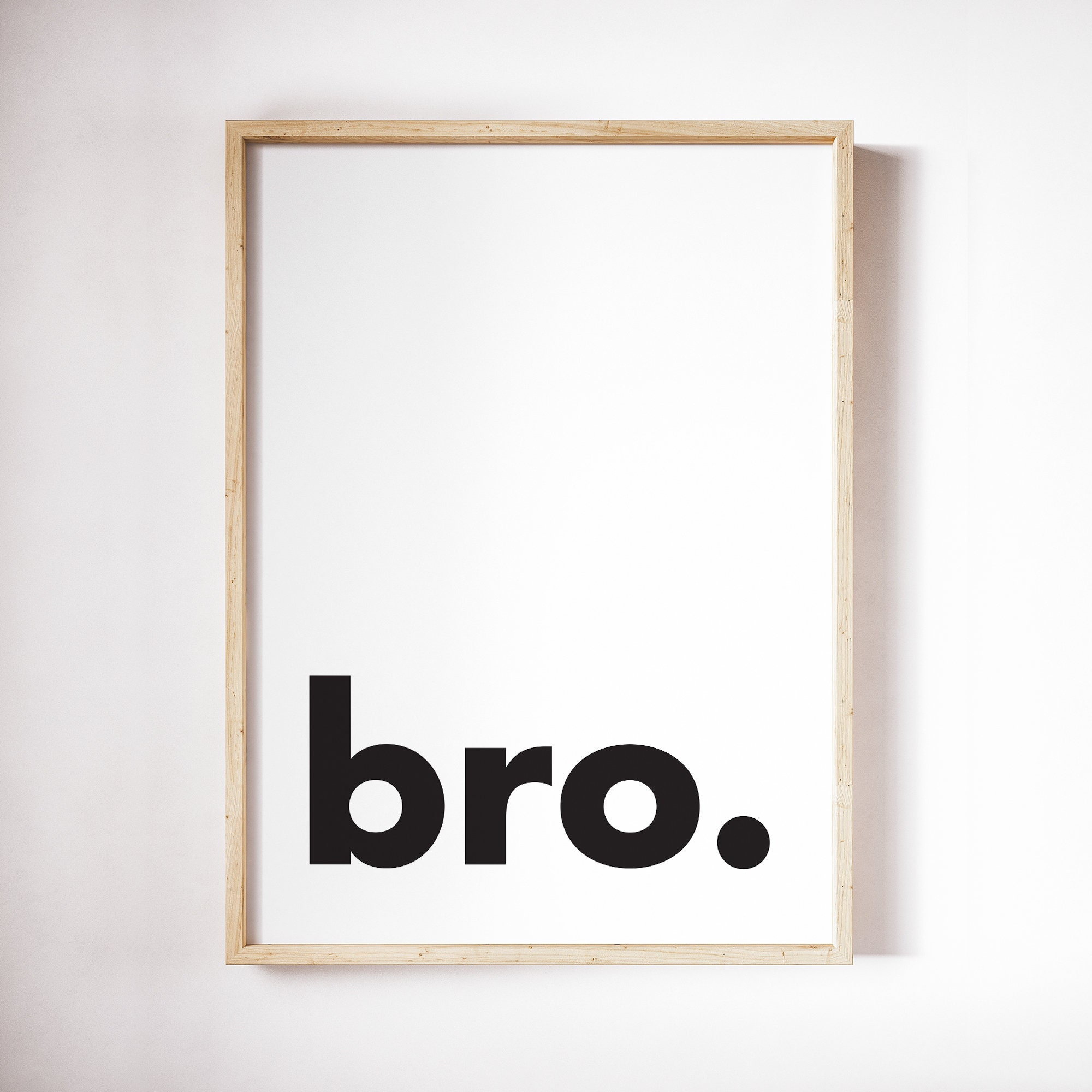 Bro. Printable Wall Art Minimalistic Typography Poster Black | Etsy