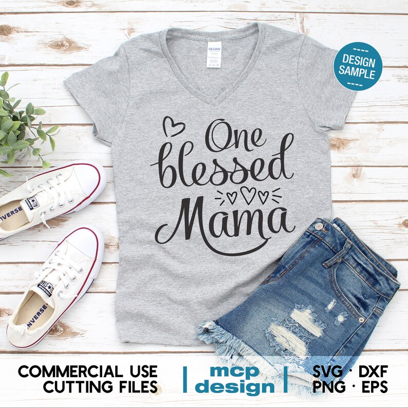 Mothers Day T One Blessed Mama Svg Blessed Mom Svg Etsy