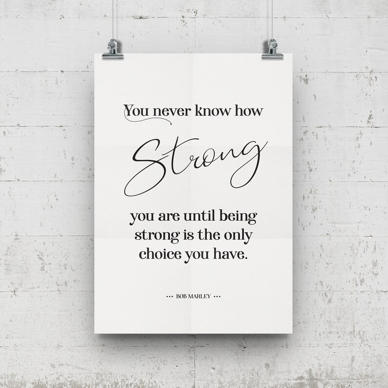 Inspirational Quotes, You Never Know How Strong You Are, Bob Marley ...