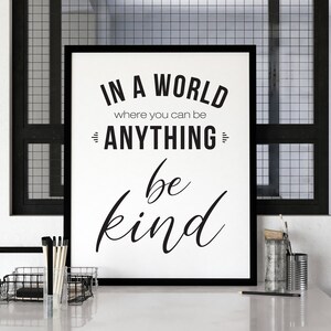 In A World Where You Can Be Anything Be Kind, Large Quote Poster ...