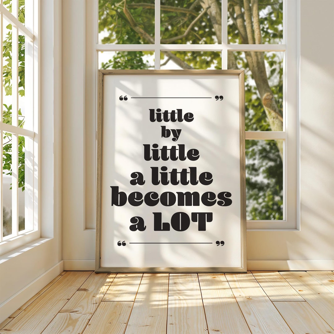 Little by Little Inspirational Quote Wall Art, Enjoy the Little Things ...