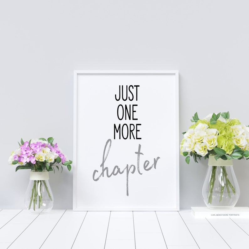 Just One More Chapter, Gift for Writers, Book Prints, Gift for Readers ...