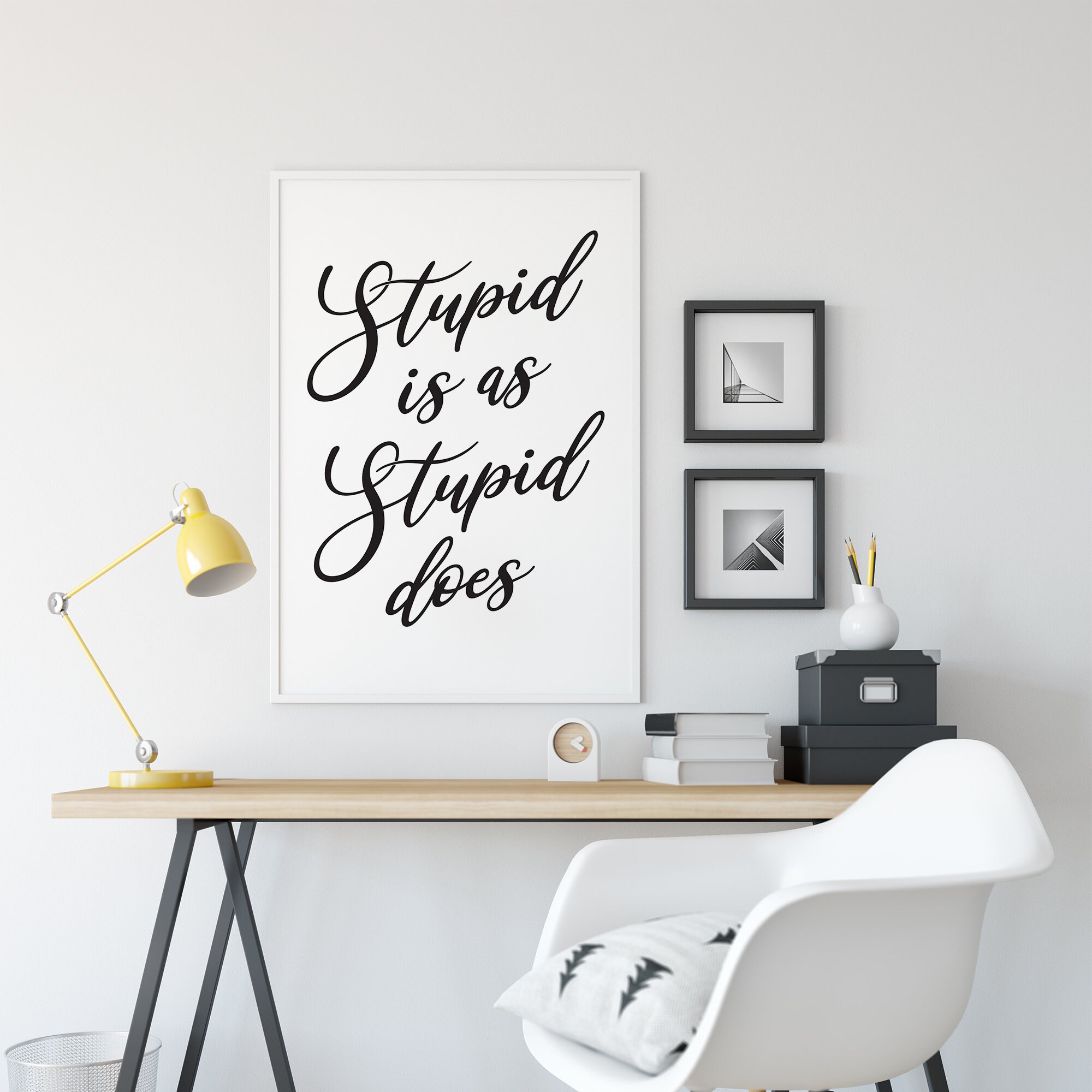 Funny Quote Print, Stupid is as Stupid Does, Forrest Gump Quote ...