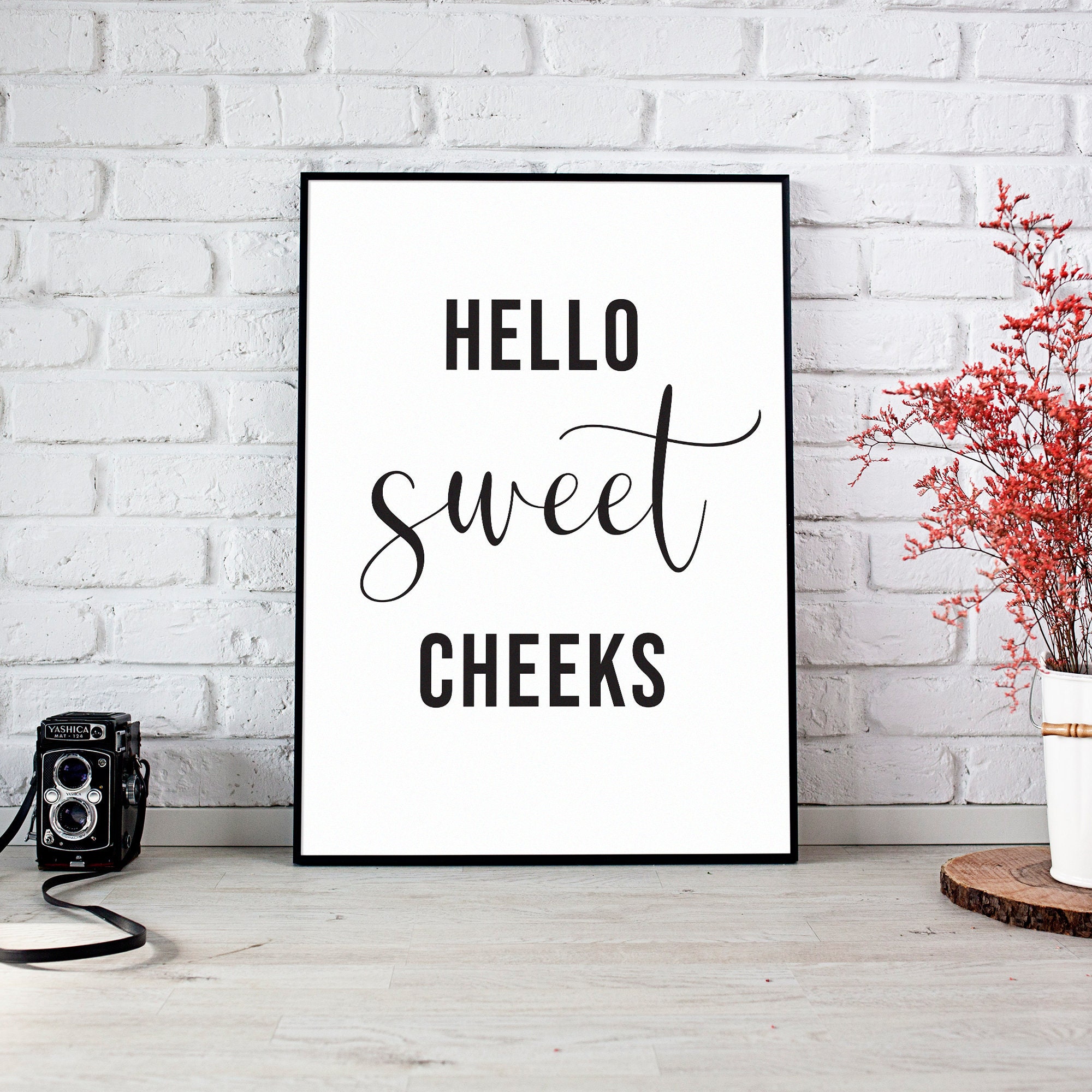 Hello Sweet Cheeks Printable Art, Nursery Decor, Bathroom Quote ...