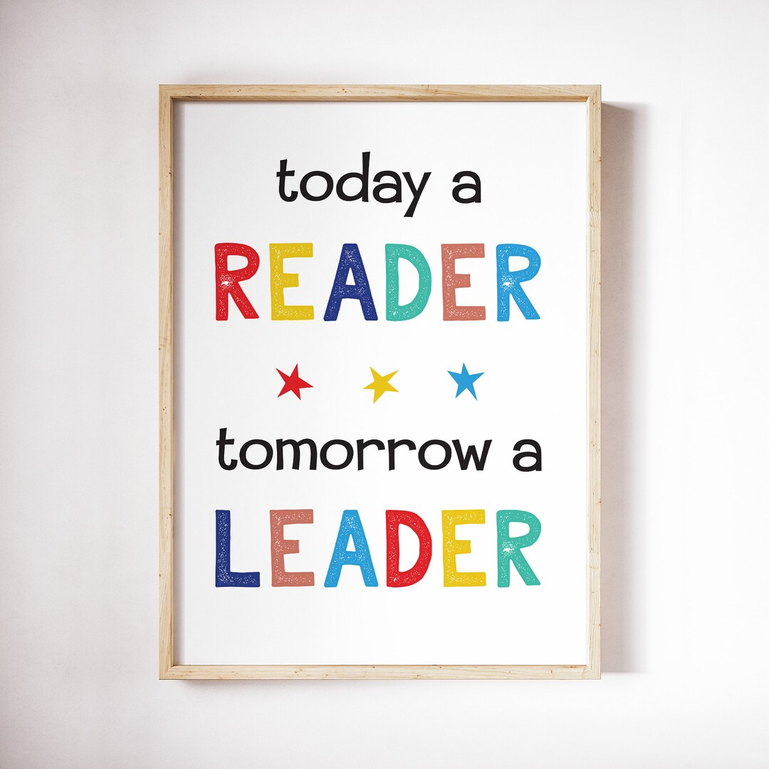 Today A Reader Tomorrow A Leader, Quote Playroom Classroom Decor ...