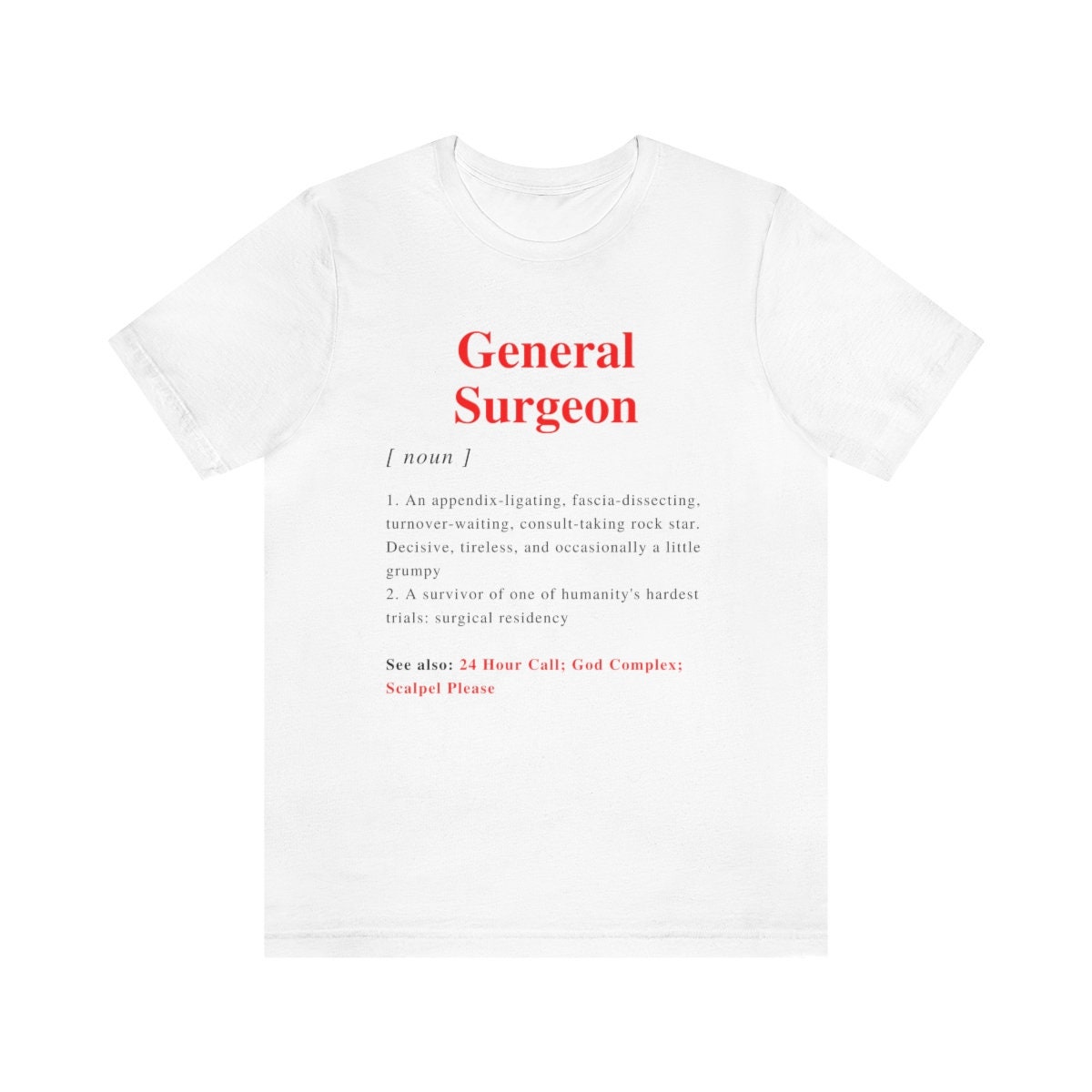 General Surgery Definition Unisex T-shirt, Surgeon Shirt, Gifts for ...