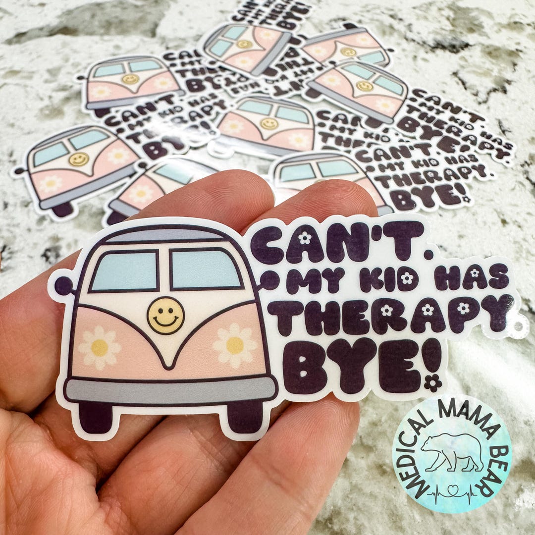 Therapy Mom STICKER Medical Mom Tubie Mom Sticker Can't My Kid Has ...