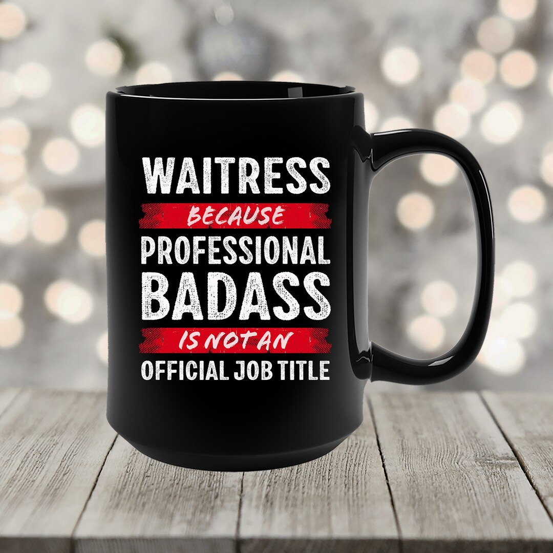 Waitress Mug / Funny Waitress Gift / Waitress Gift / Gift for Waitress ...
