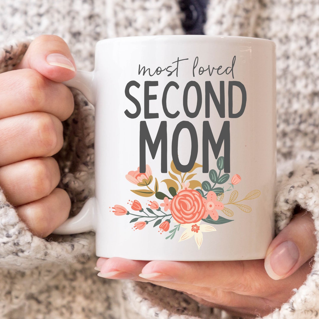 Second Mom Gift Most Loved Second Mom Coffee Mug - Etsy