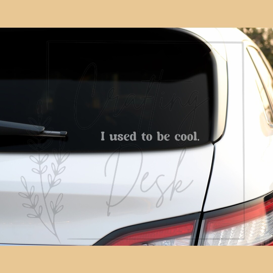 I Used to Be Cool. | Mom Decal | Van Humor | Mom Car Decal | Dad Car ...