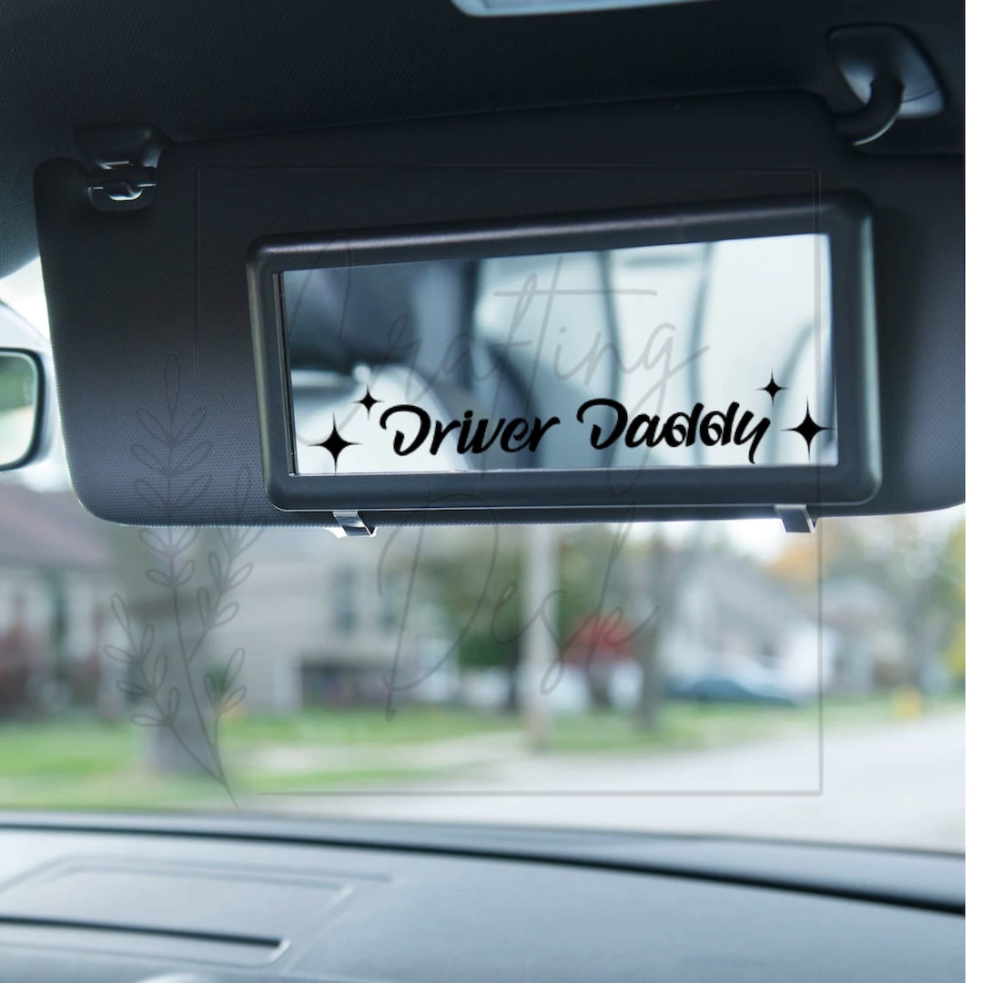 Driver Daddy Decal, Mirror Decal, Rear View Mirror Decal, Custom Car ...