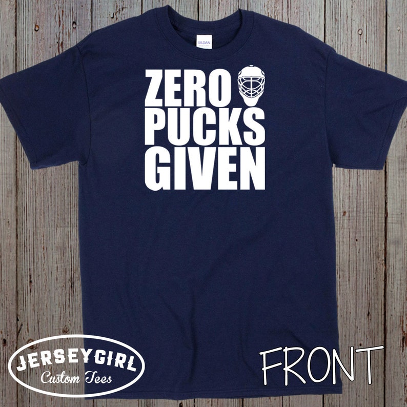 Zero Pucks Given Shirt Personalized Hockey Goalie T-shirt - Etsy