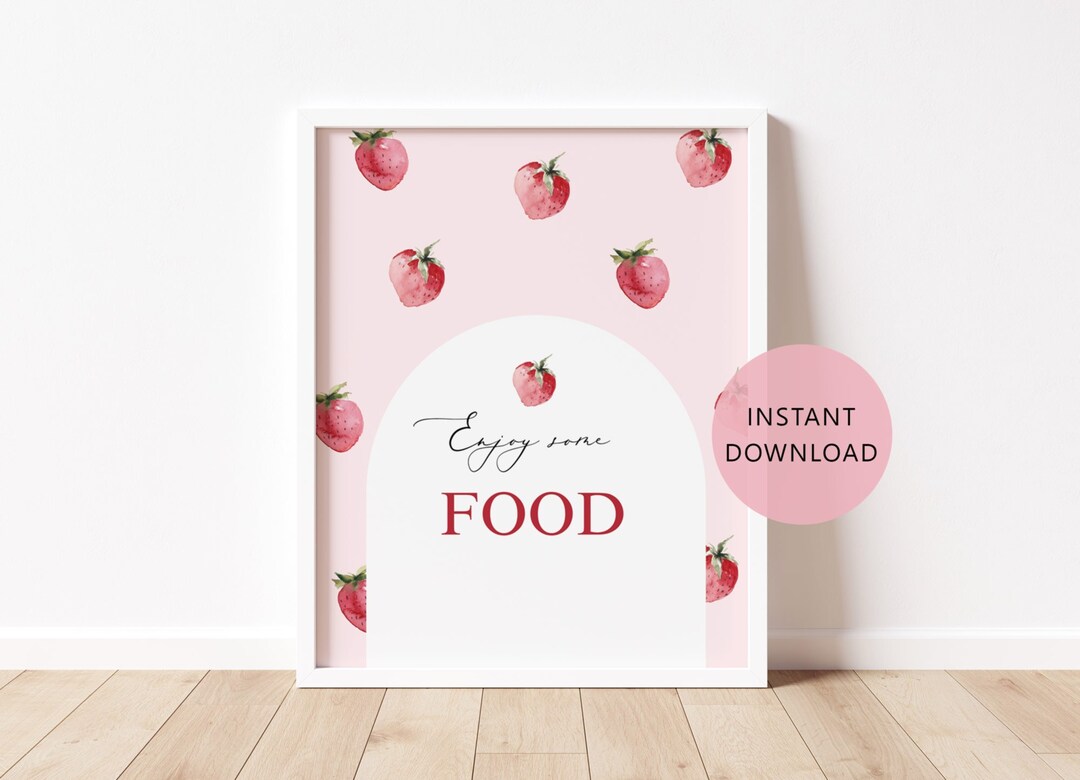 Strawberry Food Sign. Berry First Birthday Enjoy Some Food Printable ...