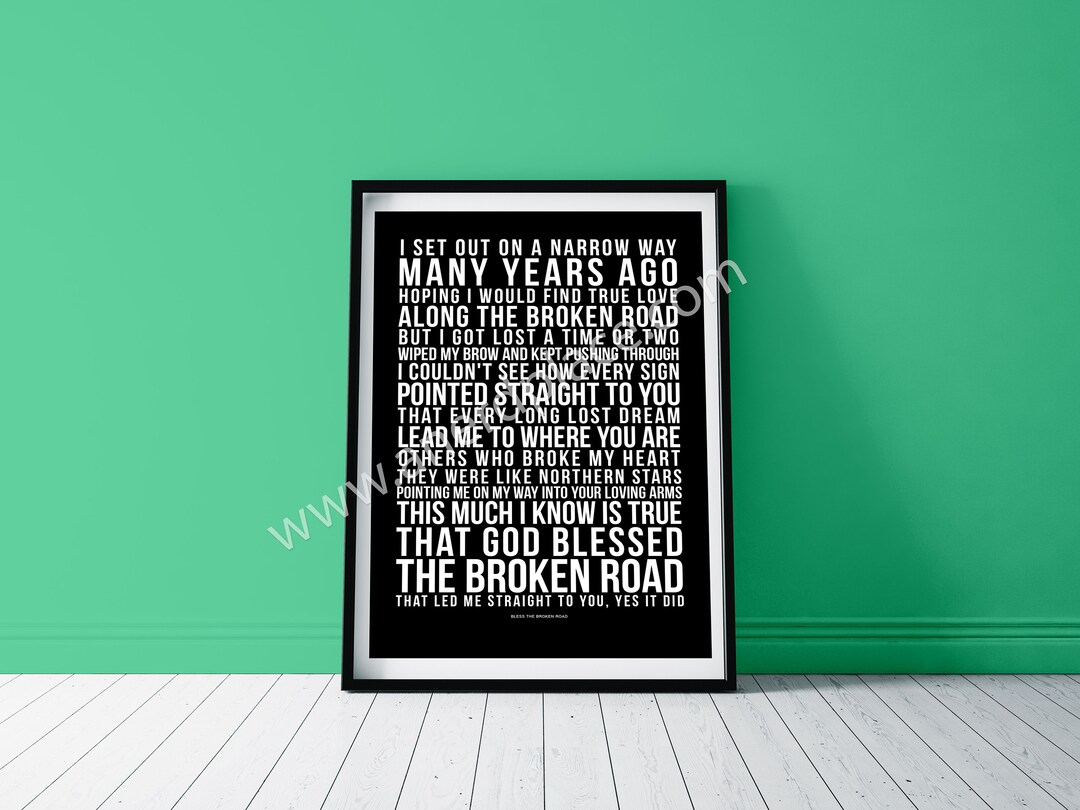 Bless the Broken Road - Rascal Flatts Song Lyric Wall Art Print Quote ...