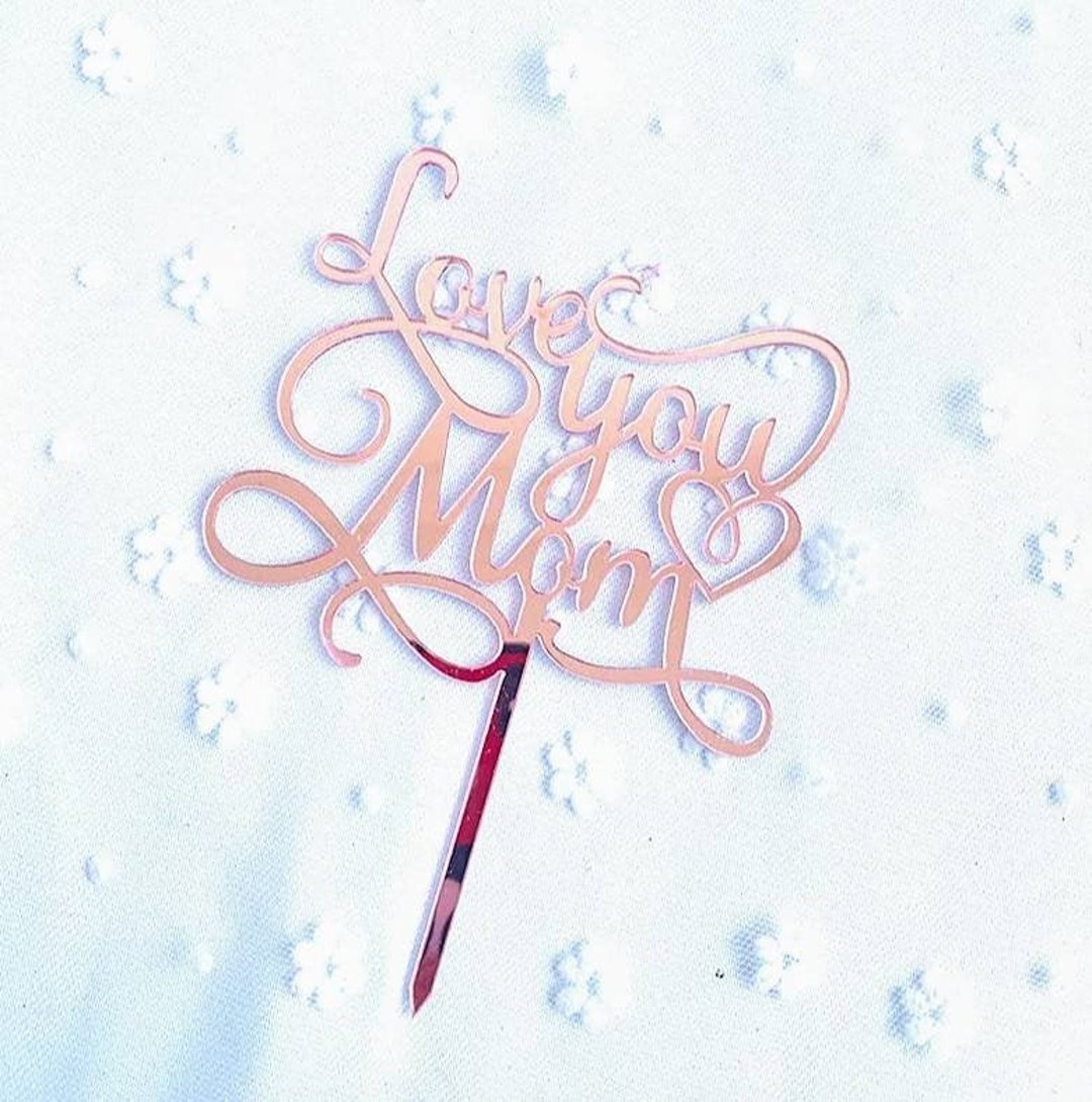 Acrylic Cake Topper for Mom, Mother, Special Mom, Special Day, Mother's ...