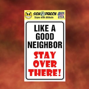 Like A Good Neighbor funny Metal Humor Novelty Decor Signs - Etsy