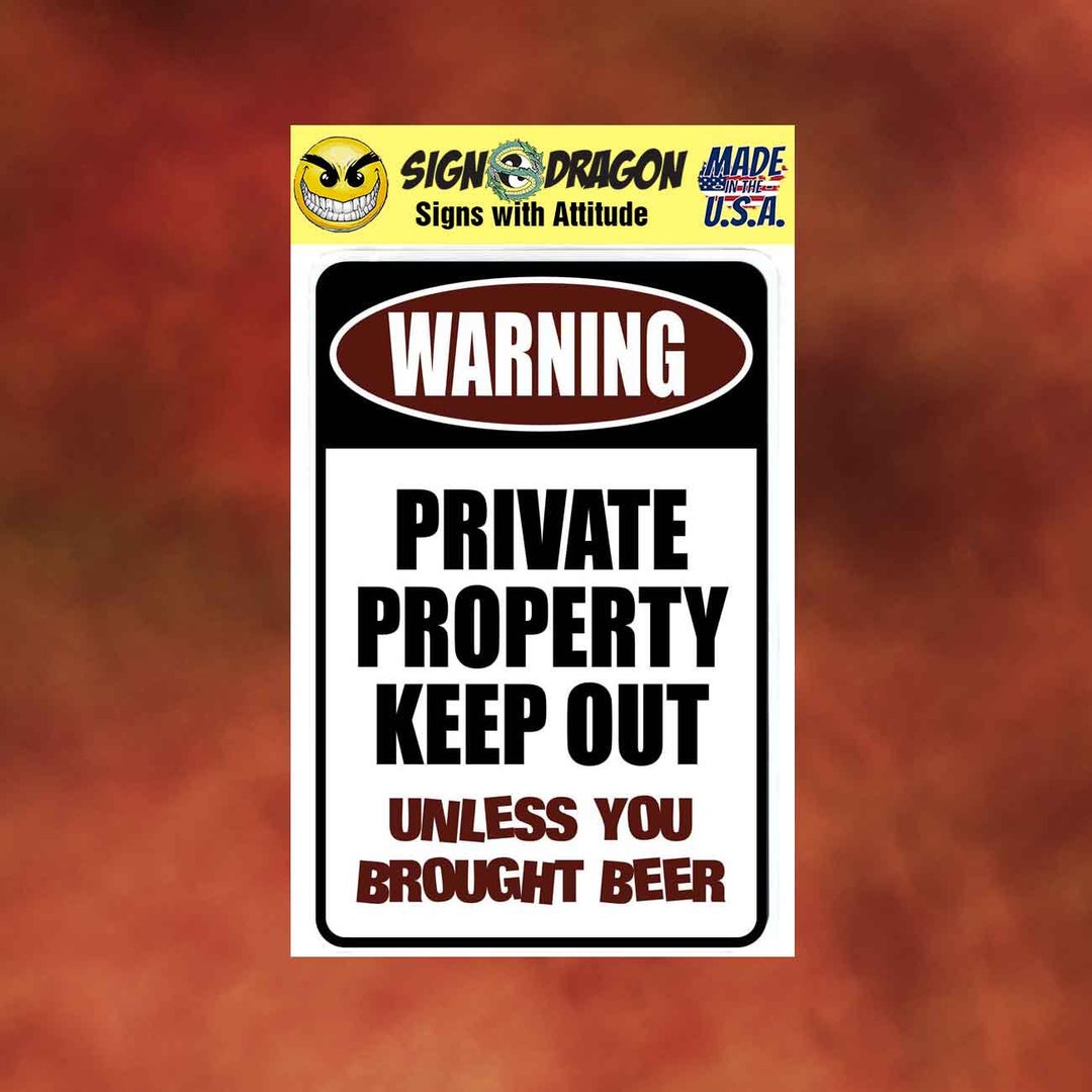 WARNING Keep Out Unless You Brought Beer - Funny Metal Humor Novelty ...