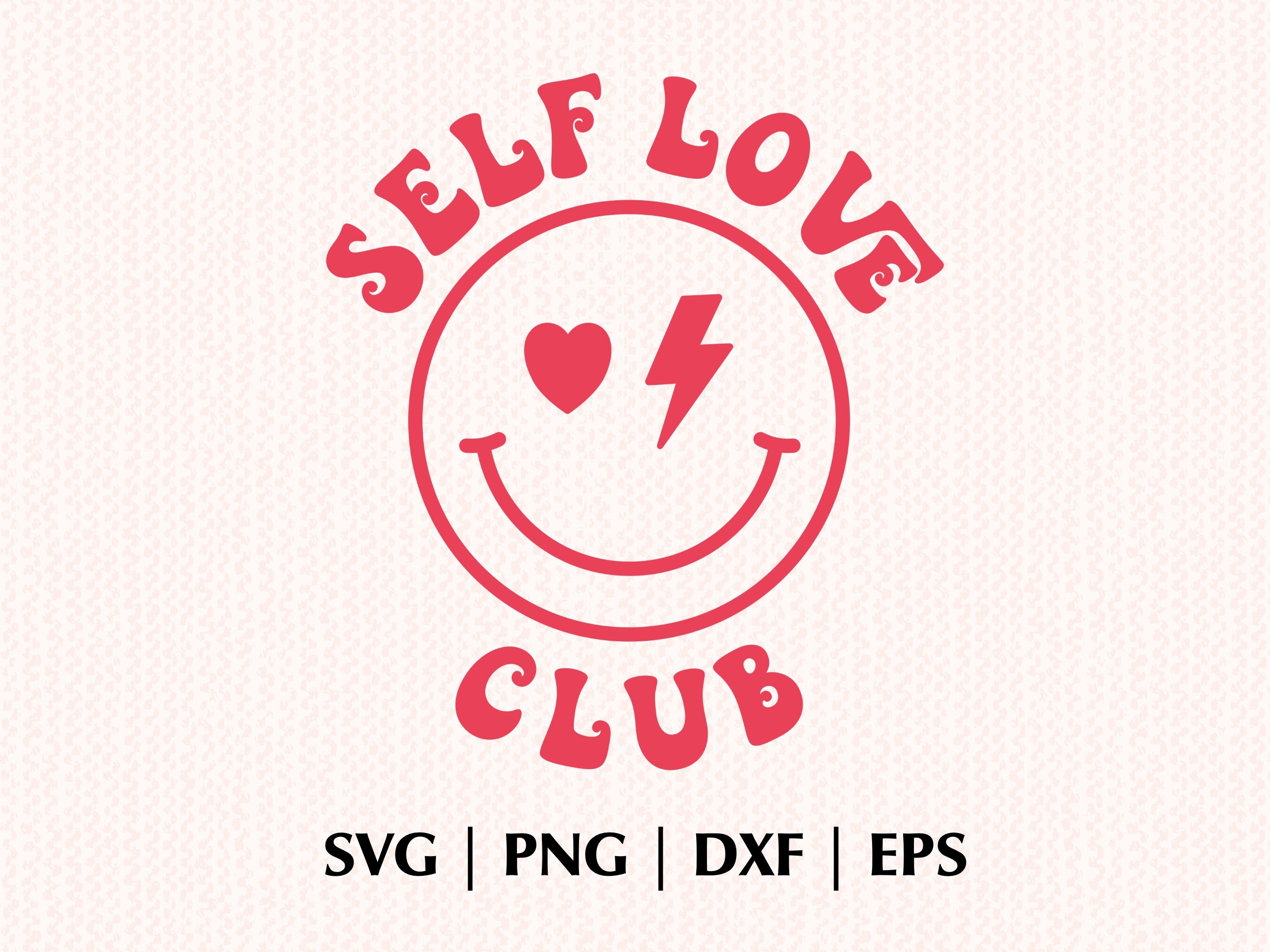Self Love Club Retro Smiley SVG Eps Dxf PNG Positive SVG Drawing ...