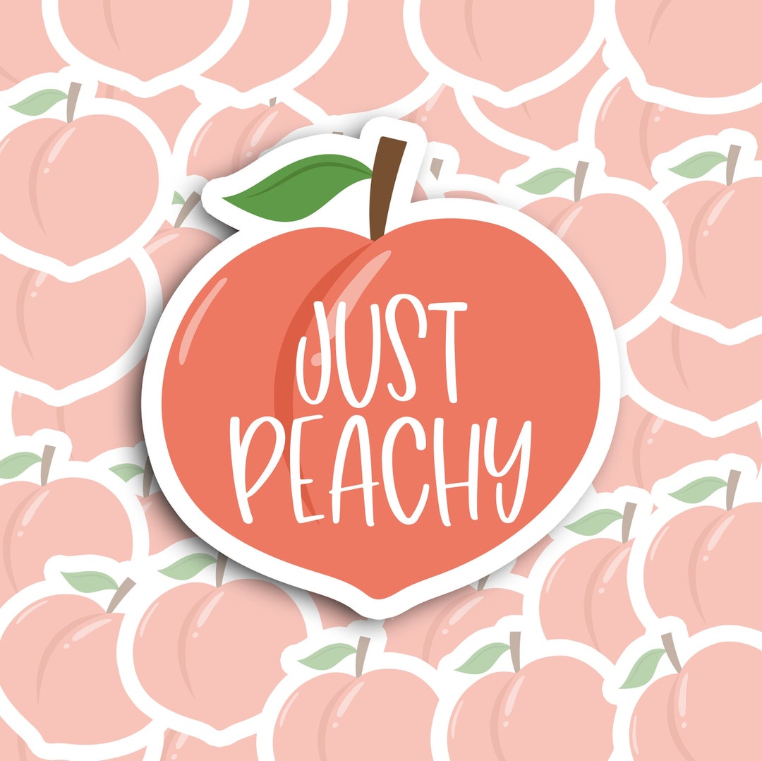 Just Peachy - 2 Inch Vinyl Sticker - Etsy