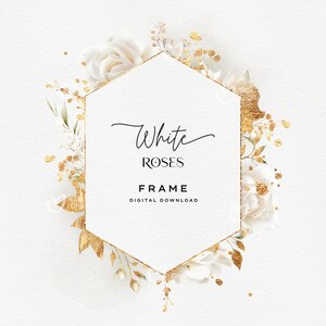 Floral Frame, White Roses and Gold, Greeting Card, Watercolor Flowers ...