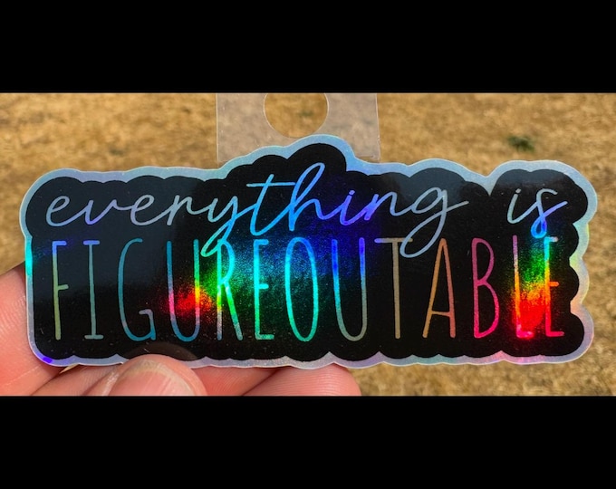 Everything is Figureoutable Decal - Everything is Figureoutable Wall ...