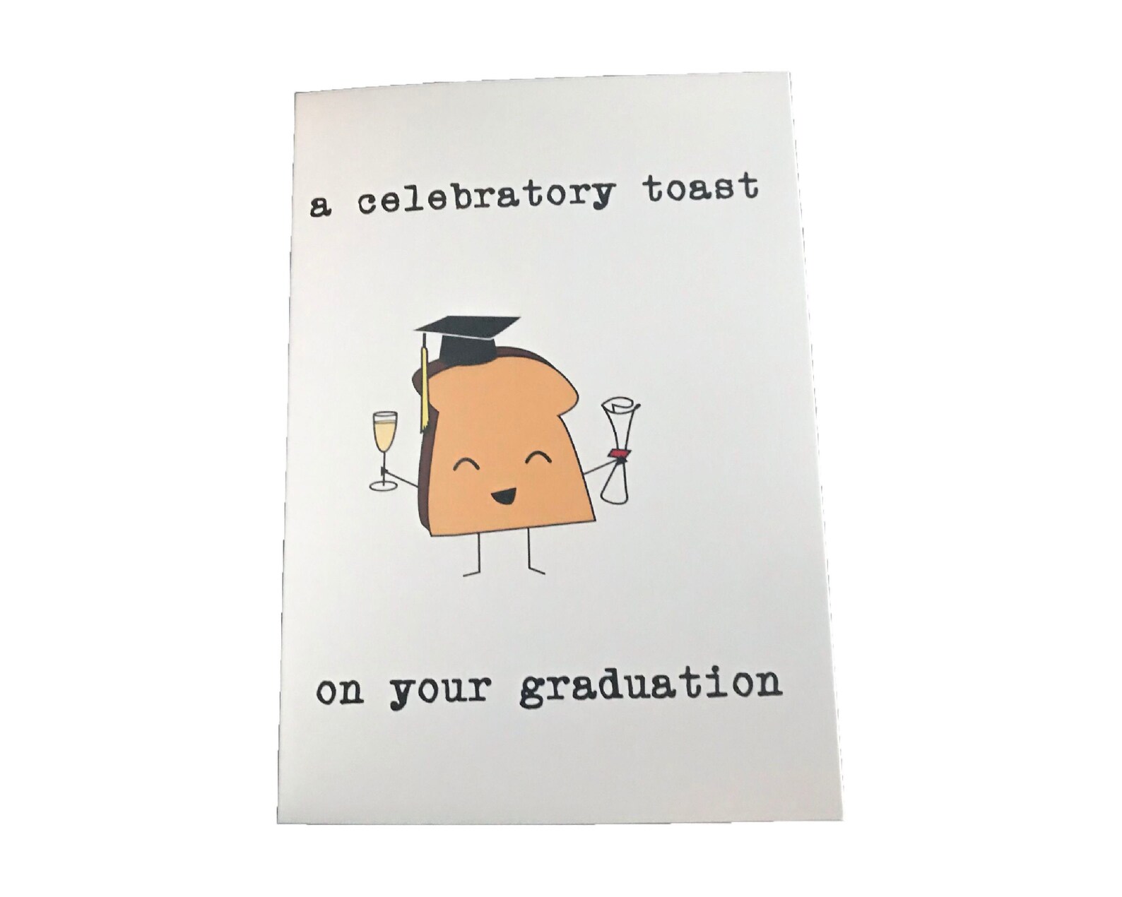 A Celebratory Toast on Your Graduation! - Funny Cute Pun Graduation Day ...