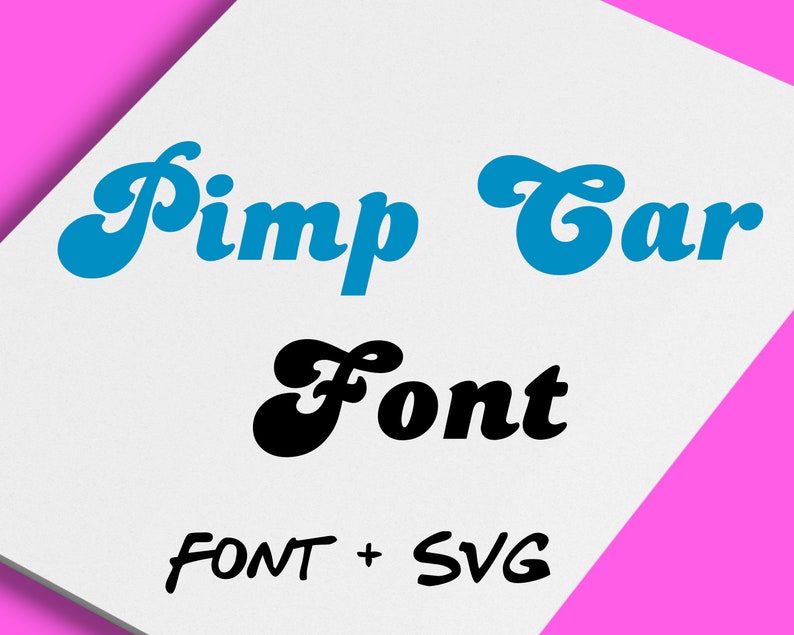 Pimp My Car Font Pimp Car SVG Pimp Ride Designs Pimp Car | Etsy