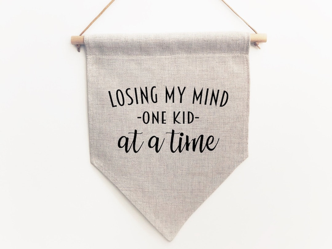 Losing My Mind Sign | Linen Sign | Hanging Wall Art | Playroom Sign - Etsy