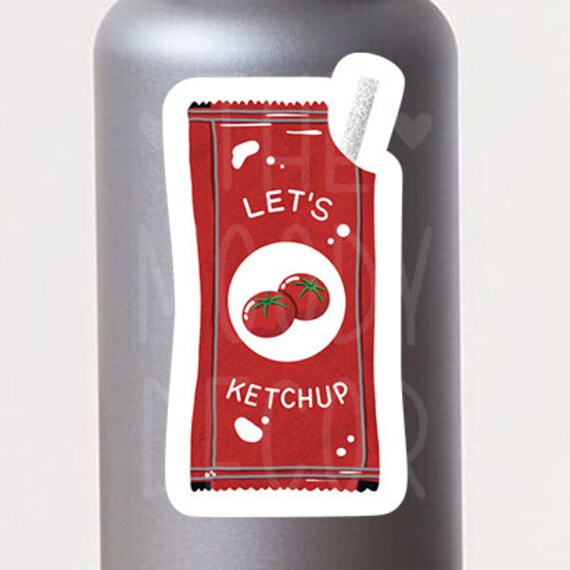 Let Ketchup Sticker Let's Catch up Laptop Decal Water - Etsy
