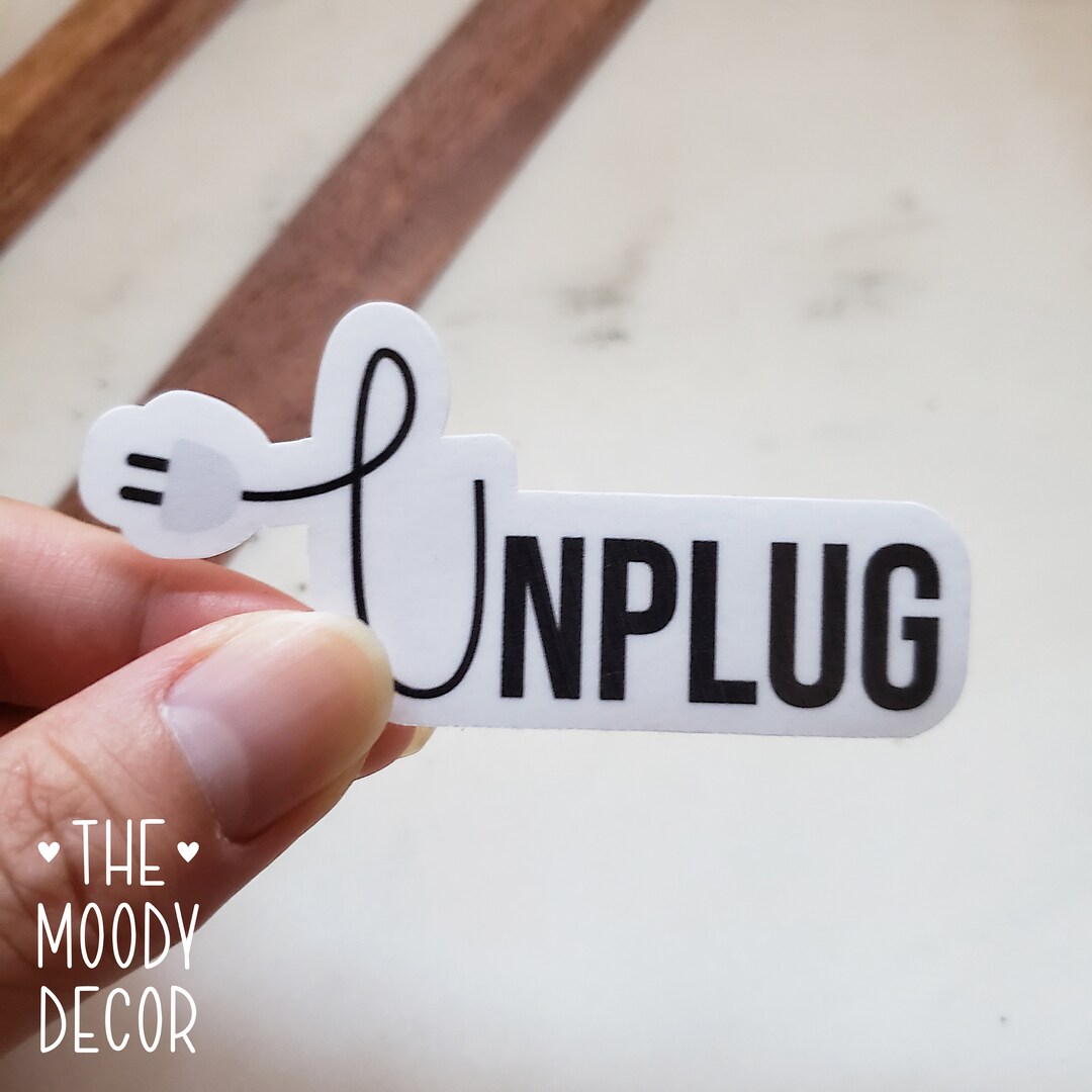 Unplug Sticker, Take a Break, Social Media Break, Self Care, Glossy ...