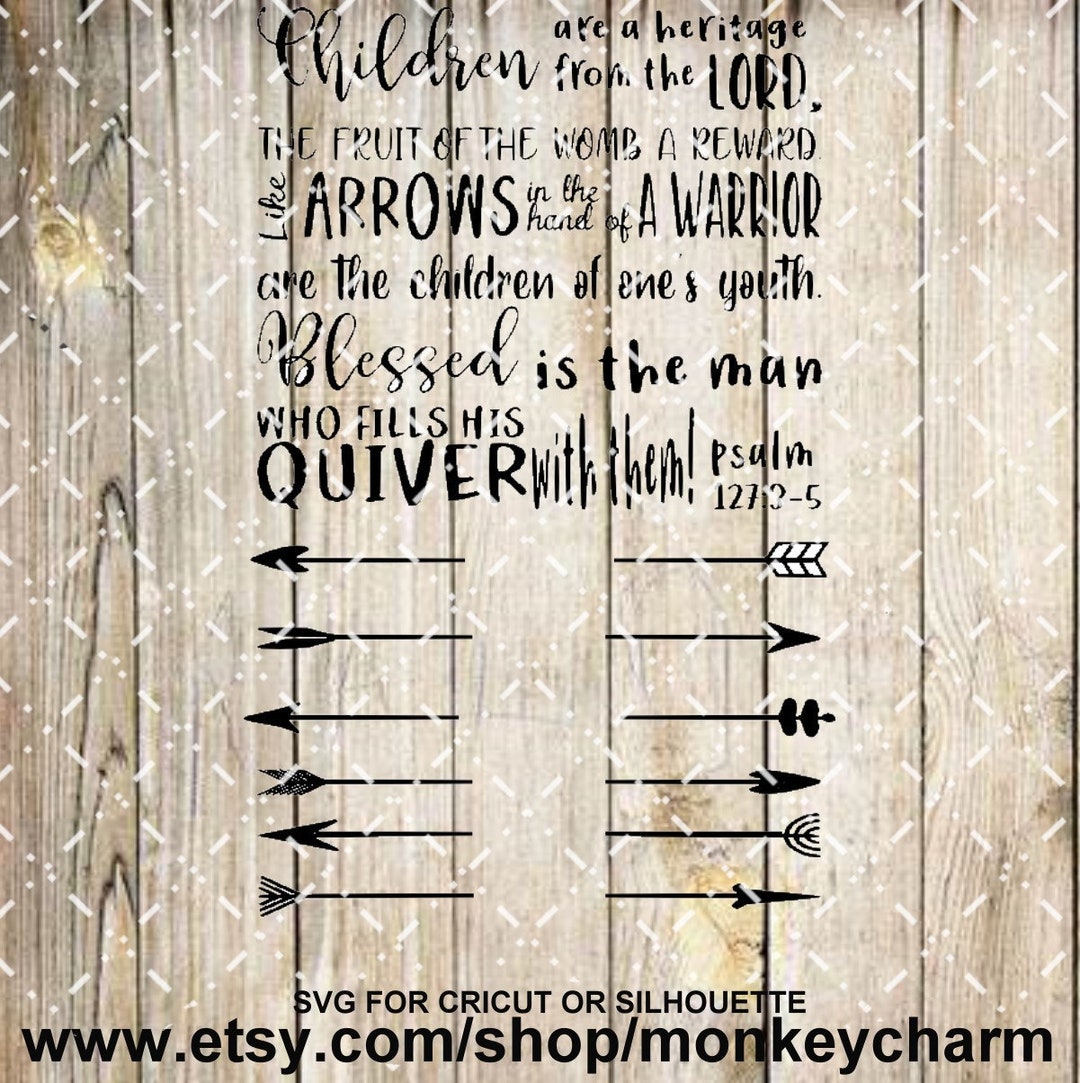 Psalm 127:3-5 Children Are a Heritage From the Lord, the Fruit of the ...