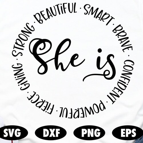 She is Svg Strong Svg Beautiful Svg Brave Svg Smart Svg | Etsy