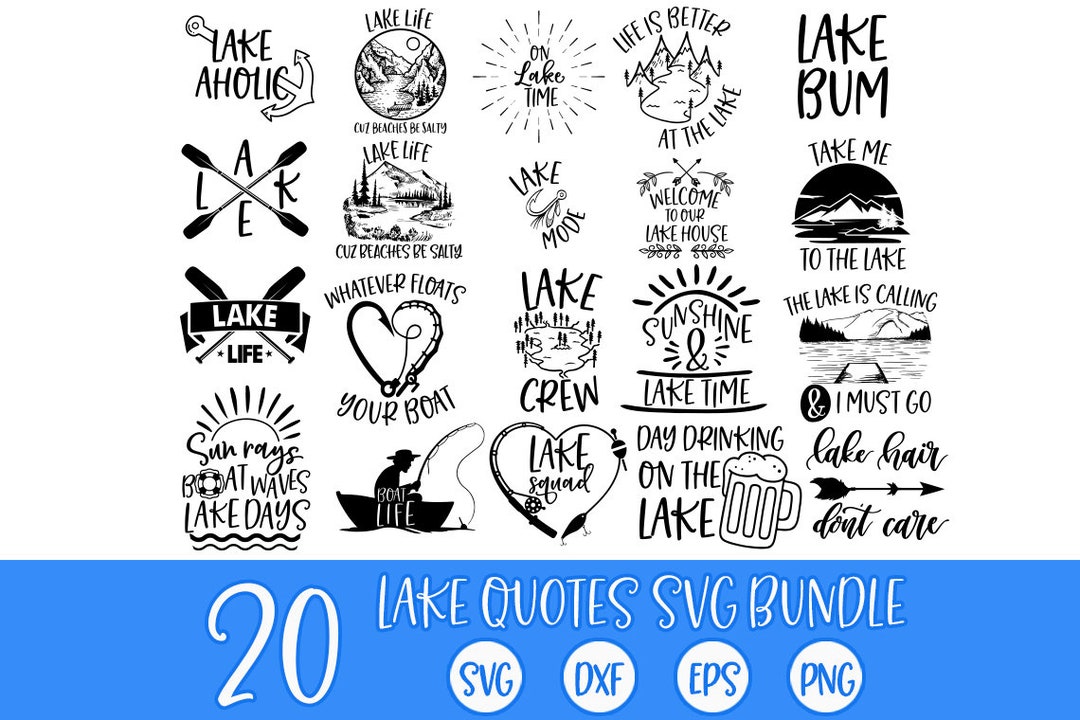 Lake Bundle Svg, Lake Quotes Svg, Lake Svg, Fishing Svg, Lake Life Svg ...