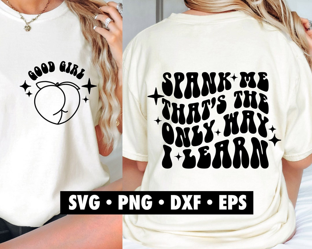 Spank Me That's the Only Way I Learn Svg, Adult Humor Svg, Trendy Svg ...